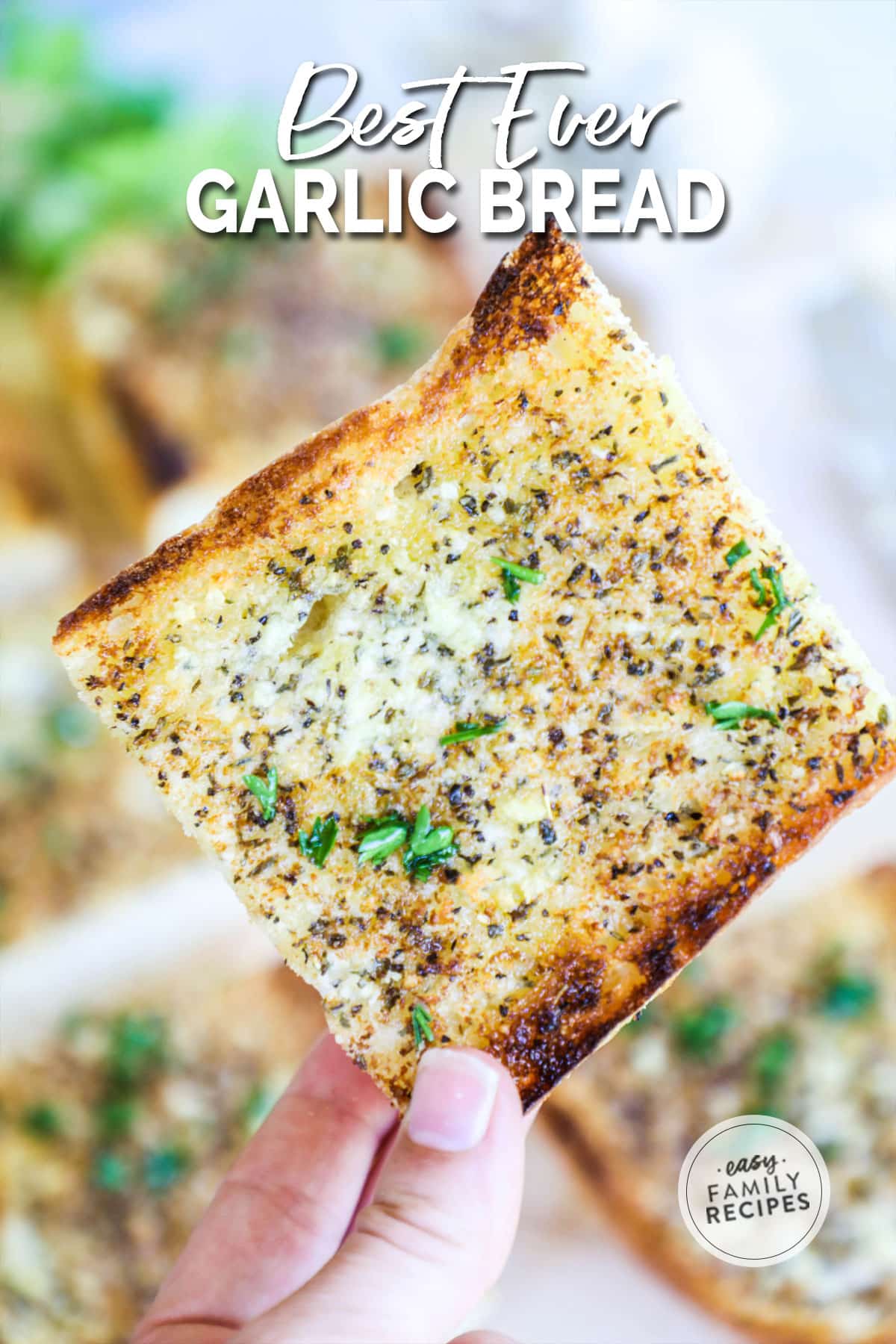 BEST Ever Garlic Bread · Easy Family Recipes