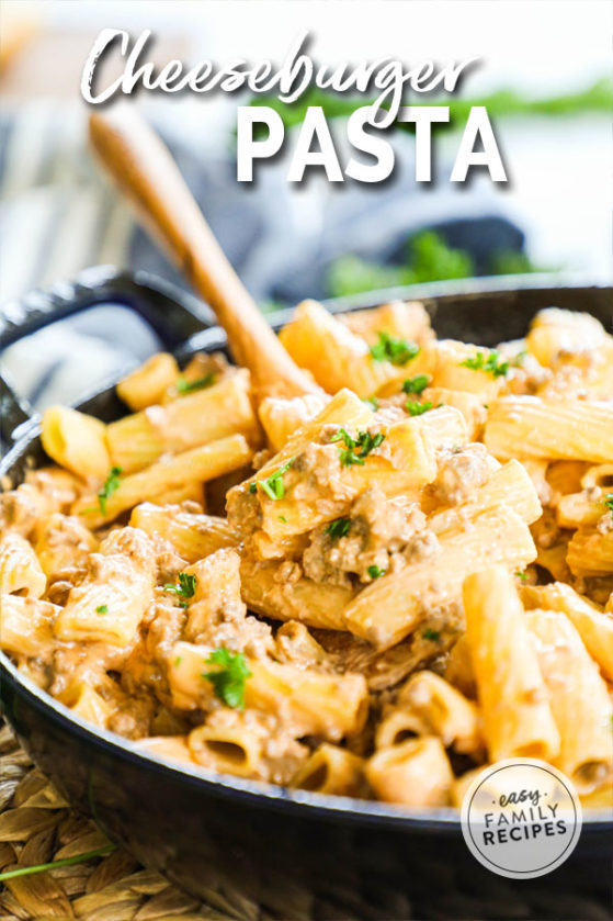 Quick + DELICIOUS Cheeseburger Pasta · Easy Family Recipes