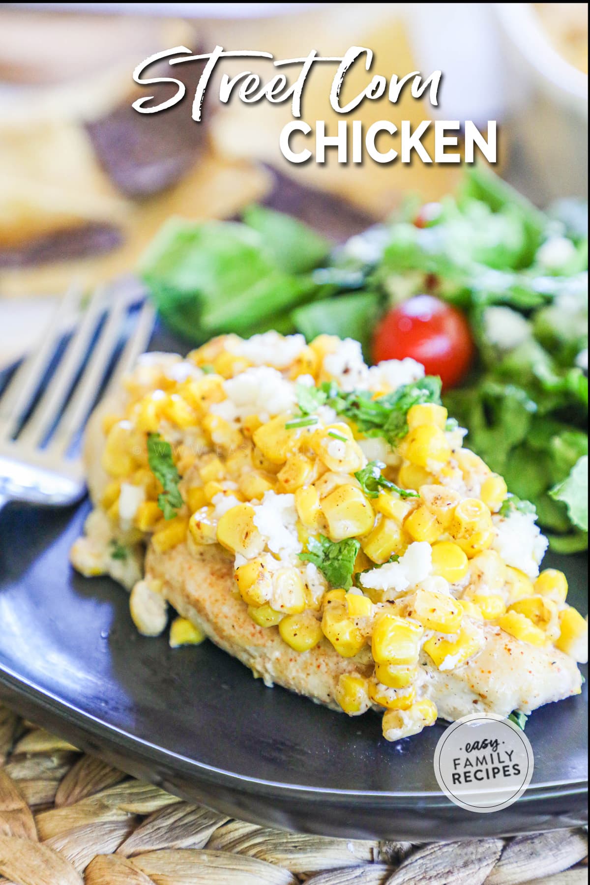 Mexican Street Corn Chicken · Easy Family Recipes