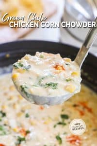 Green Chili Chicken Corn Chowder · Easy Family Recipes