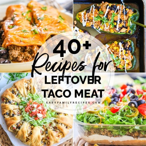 40+ Easy Leftover Taco Meat Recipes · Easy Family Recipes