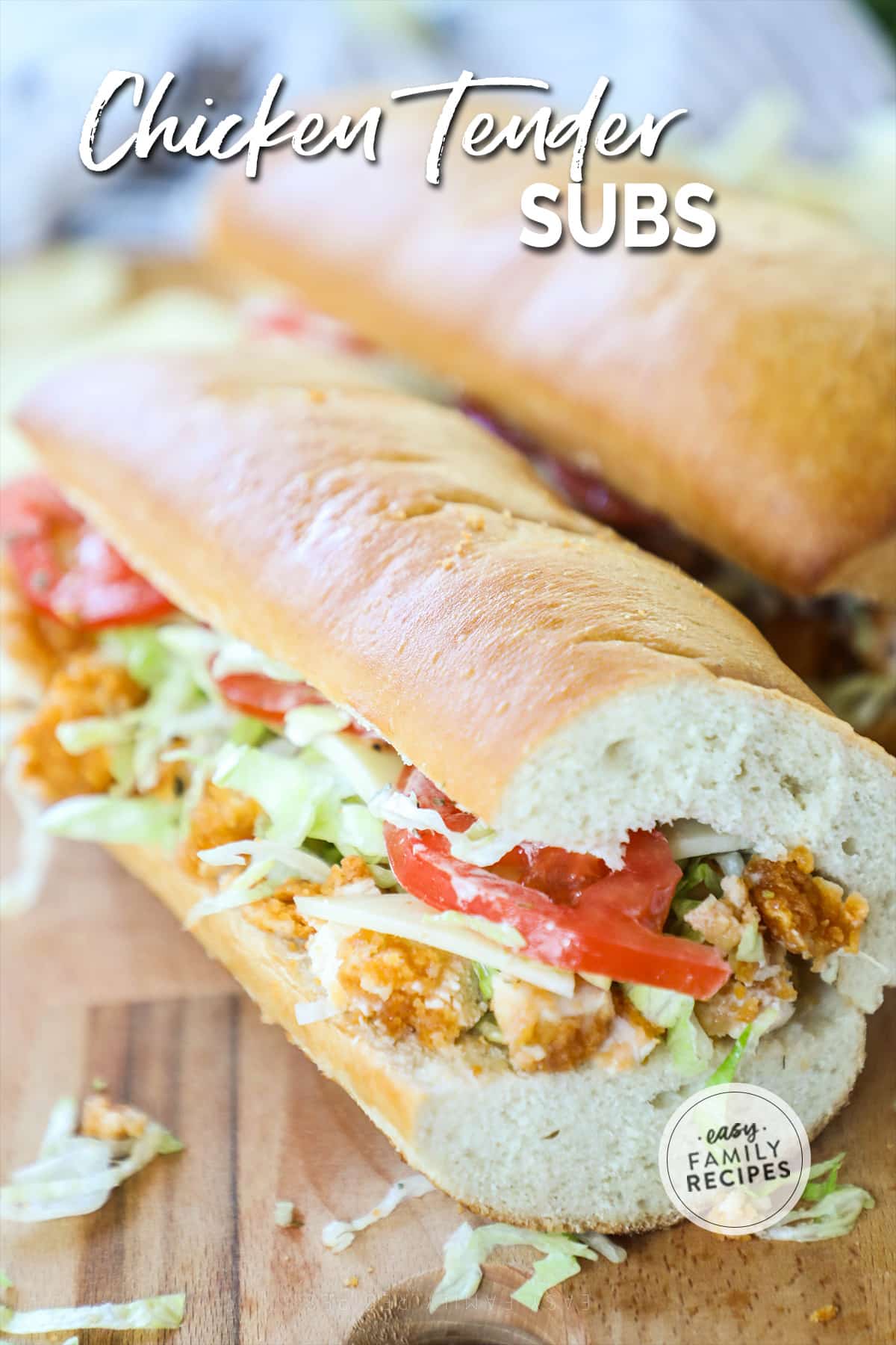 Chicken Tender Subs · Easy Family Recipes