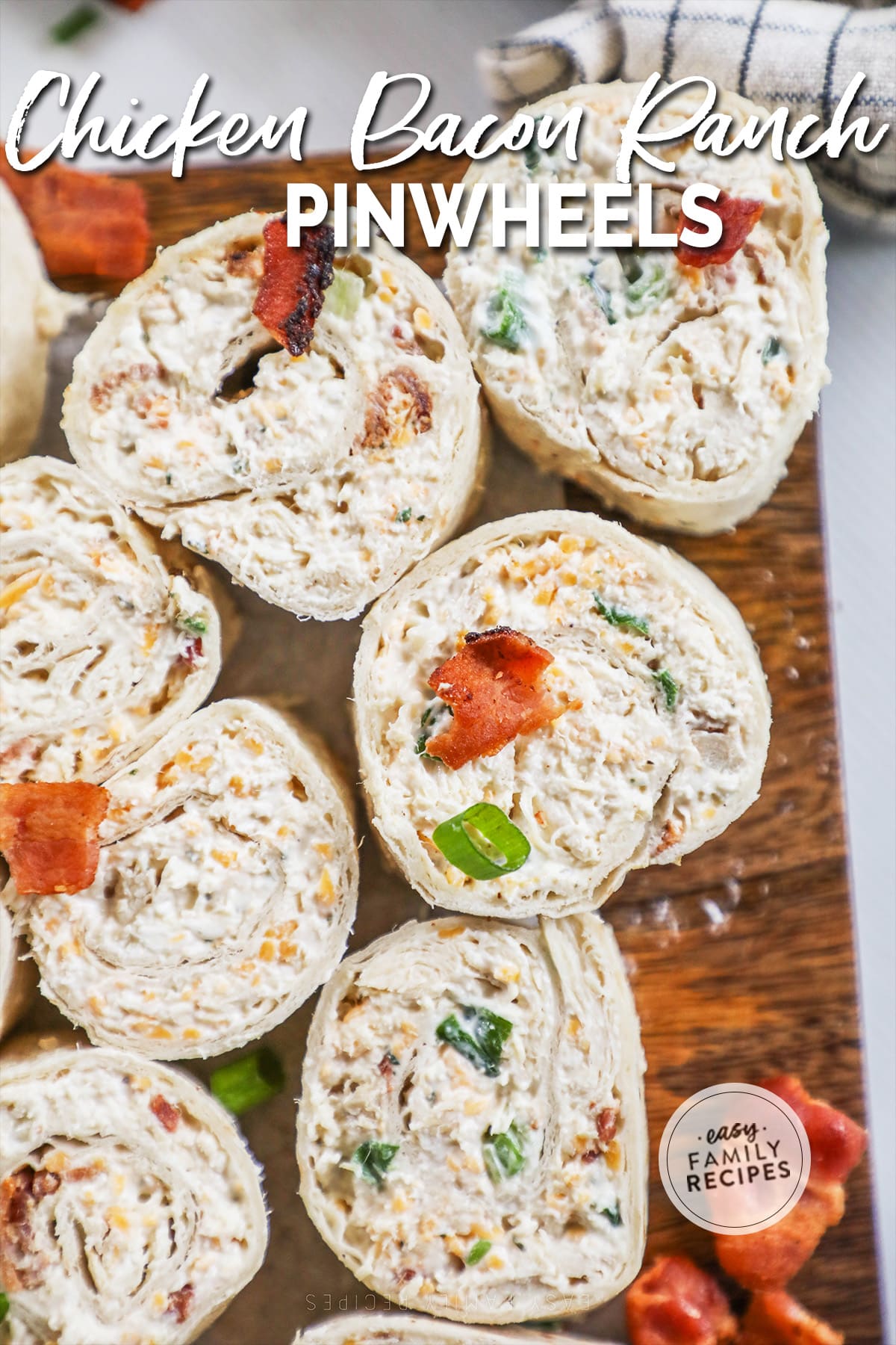 Chicken Bacon Ranch Pinwheels · Easy Family Recipes