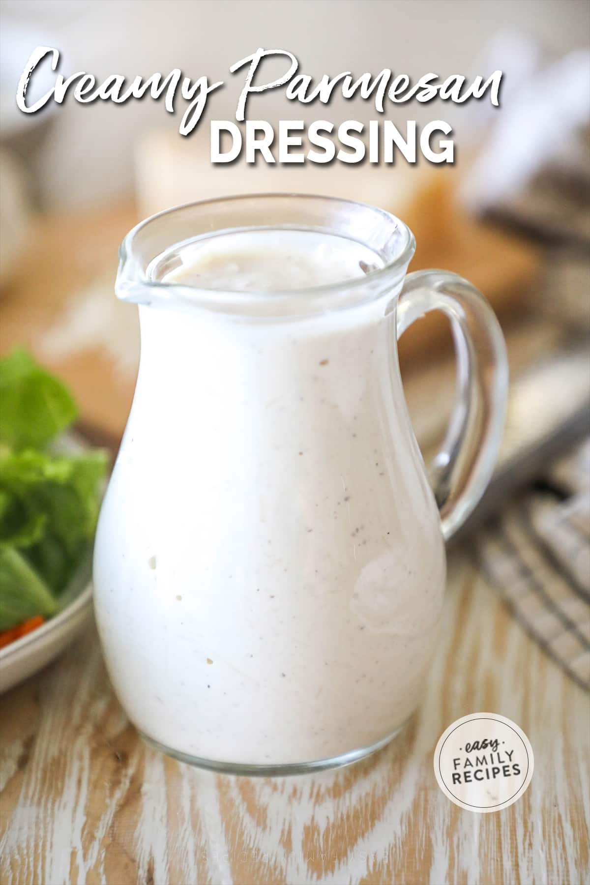 Creamy Parmesan Dressing · Easy Family Recipes