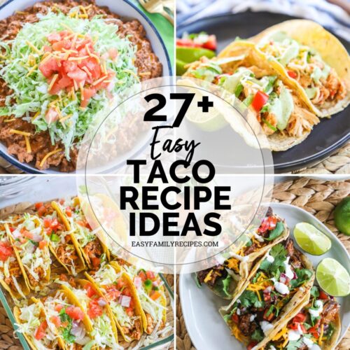 27+ Taco Recipe Ideas · Easy Family Recipes